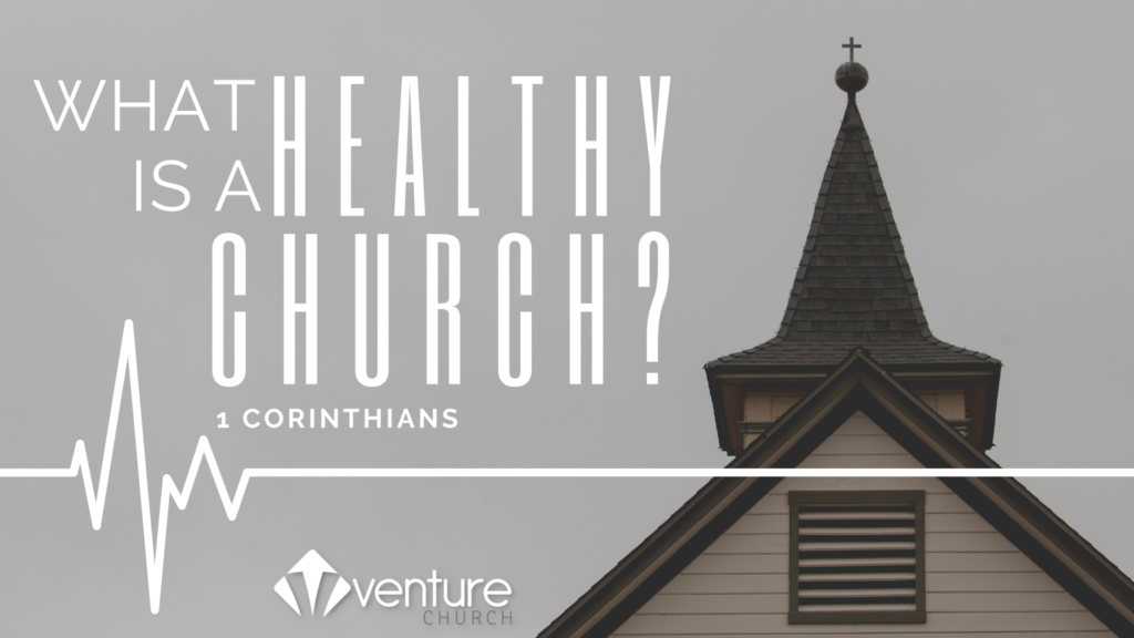 What is a Healthy Church? | Venture Church